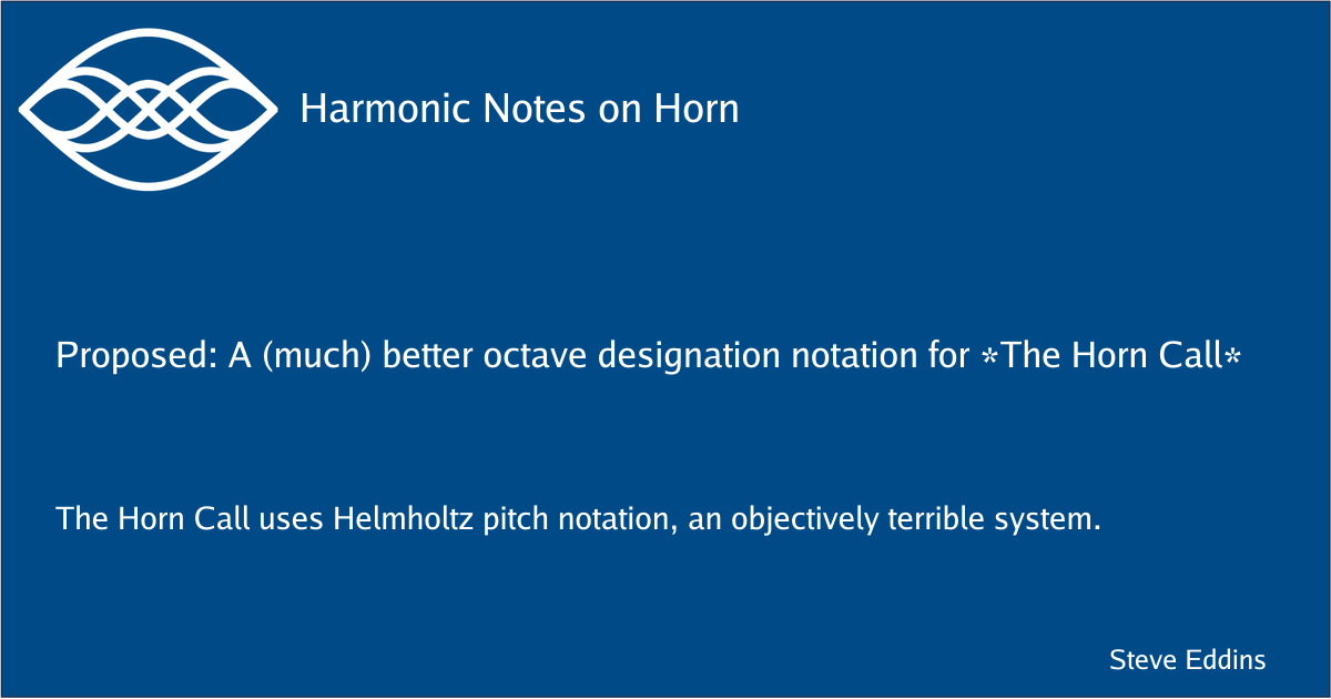 Proposed: A (much) better octave designation notation for *The Horn ...